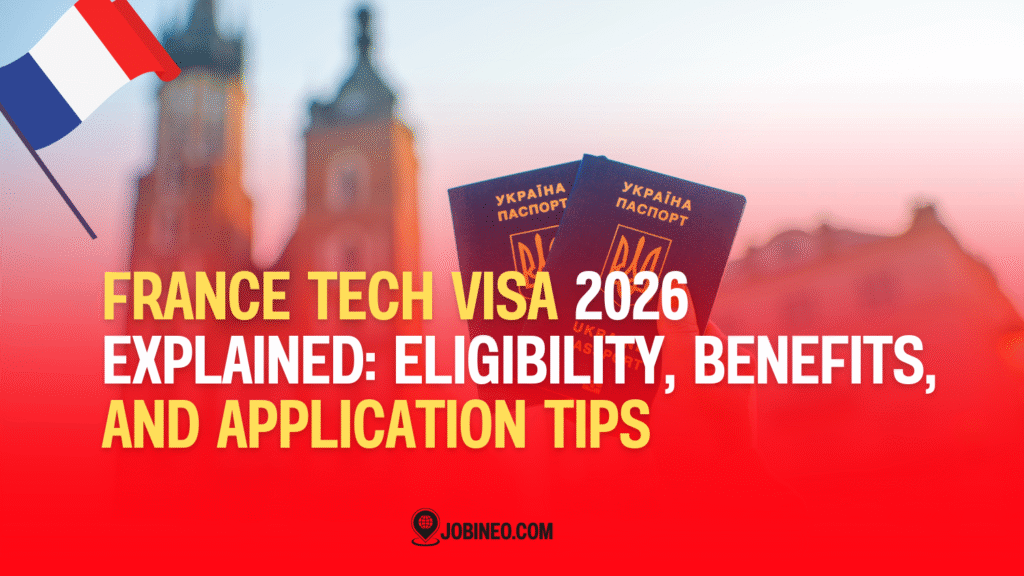 France Tech Visa 2026 Explained: Eligibility, Benefits, and Application ...